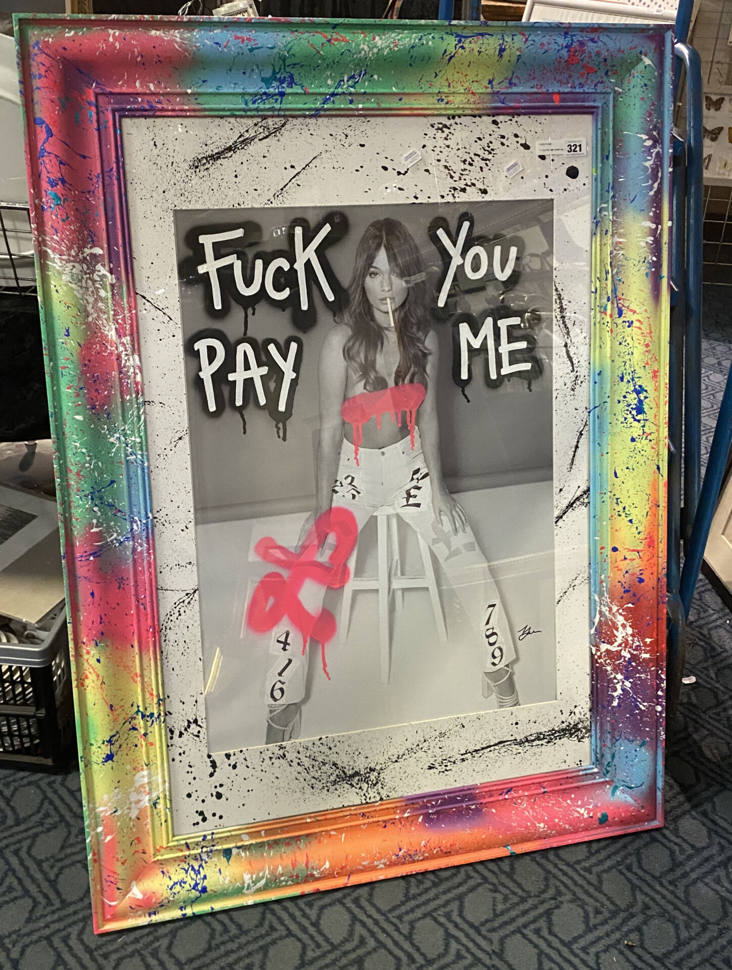 F YOU PAY ME PRINT IN RAINBOW COLOUR - FRAMED 112CMS X 81CMS OUTER ...