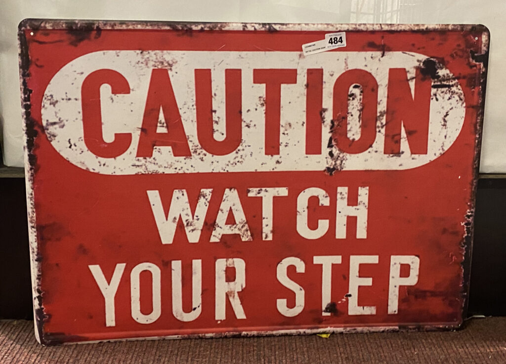 METAL CAUTION SIGN - Southgate Auction Rooms